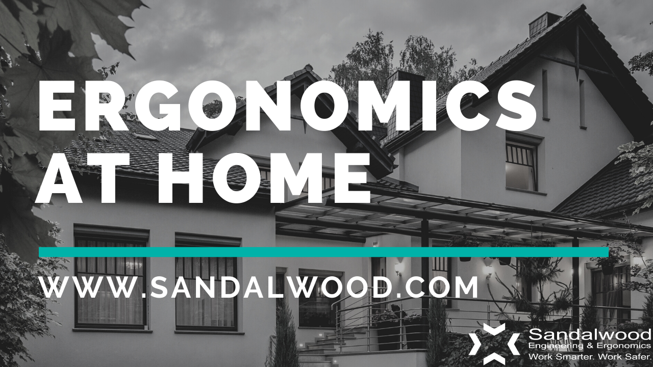 Ergonomics at Home - Sandalwood Engineering & Ergonomics